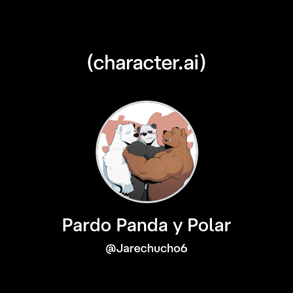 Chat with Pardo Panda y Polar | character.ai | AI Chat, Reimagined–Your ...