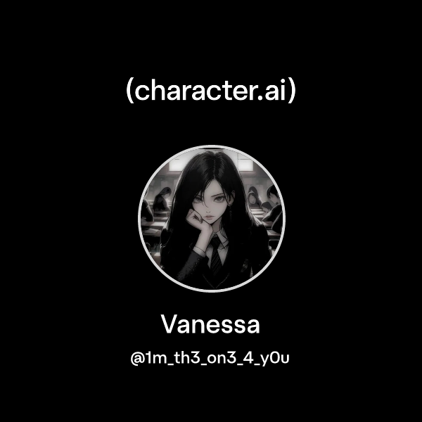 Chat with Vanessa | character.ai | AI Chat, Reimagined–Your Words. Your World.