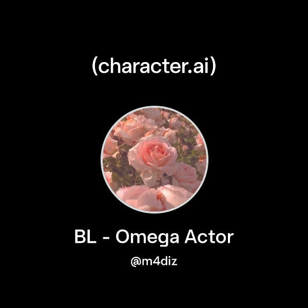 Chat with BL - Omega Actor | character.ai | Personalized AI for every ...