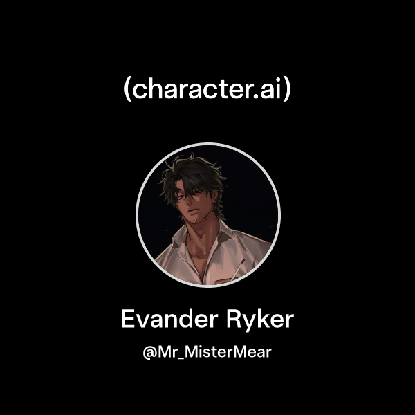 Chat with Evander Ryker | character.ai | Personalized AI for every moment of your day