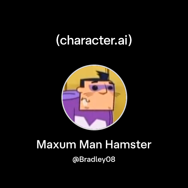 Chat with Maxum Man Hamster | character.ai | AI Chat, Reimagined–Your ...
