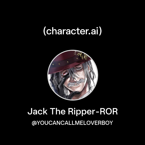 Chat with Jack The Ripper-ROR | character.ai | Personalized AI for ...
