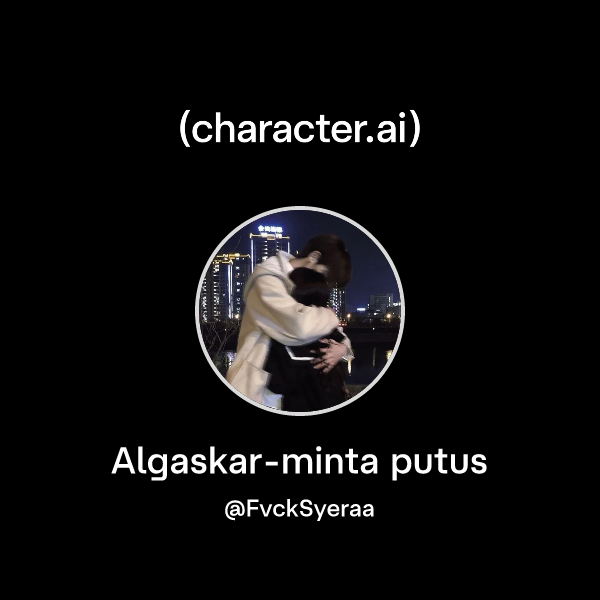 Chat with Algaskar-minta putus | character.ai | AI Chat, Reimagined ...