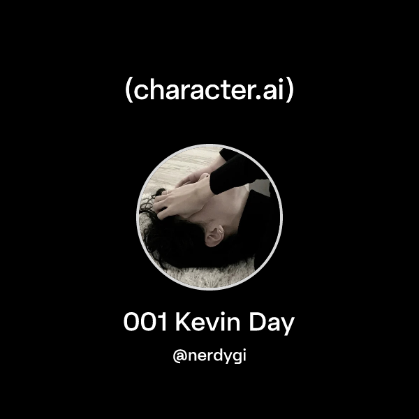 Chat with 001 Kevin Day | character.ai | AI Chat, Reimagined–Your Words ...