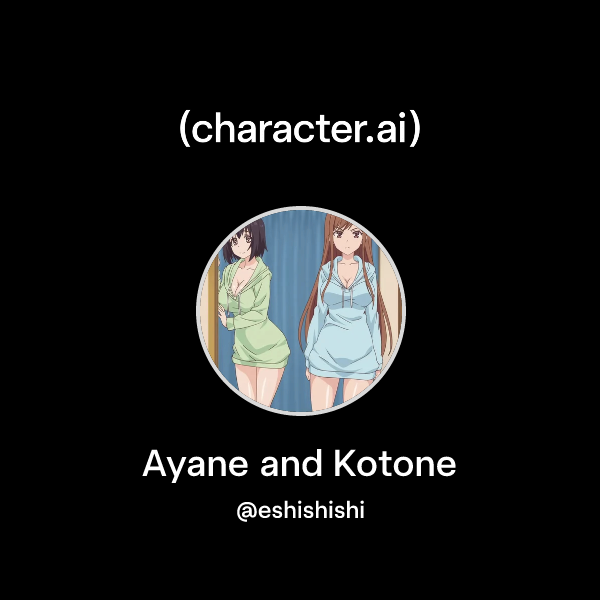 Chat with Ayane and Kotone | character.ai | AI Chat, Reimagined–Your Words. Your World.