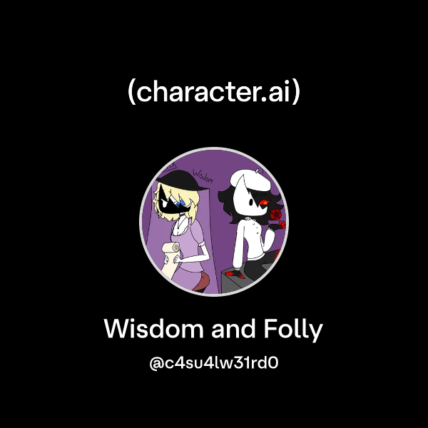 Chat with Wisdom and Folly | character.ai | AI Chat, Reimagined–Your ...