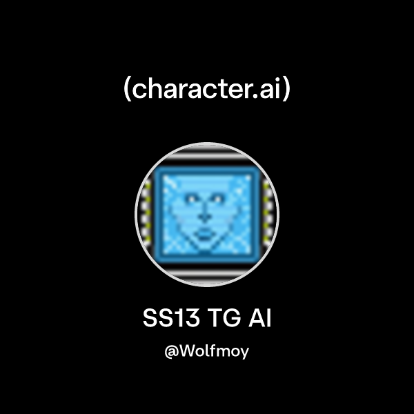 Chat with SS13 TG AI | character.ai | Personalized AI for every moment of your day