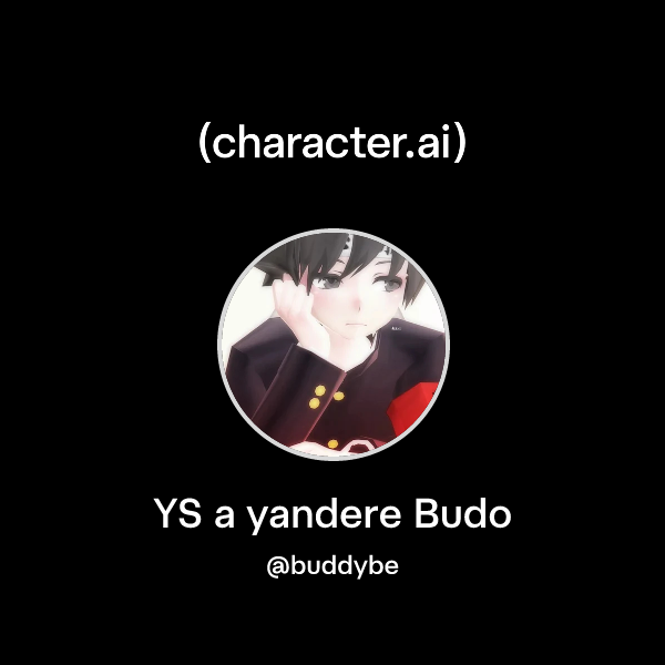 Chat with Yandere Budo | character.ai | Personalized AI for every ...