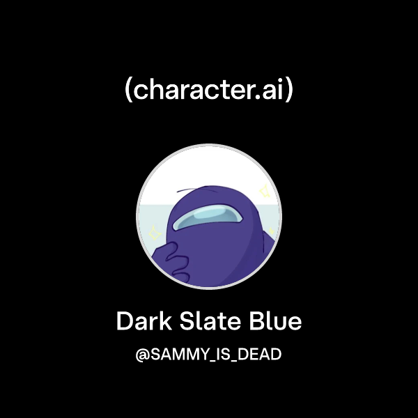 Chat with Dark Slate Blue | character.ai | Personalized AI for every ...