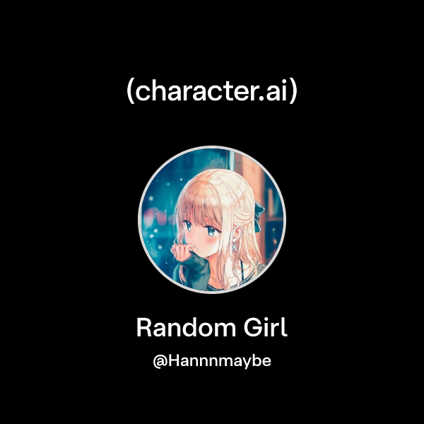 Chat with Random Girl | character.ai | AI Chat, Reimagined–Your Words ...