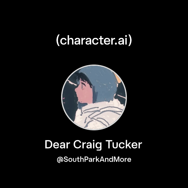 Chat with Dear Craig Tucker | character.ai | AI Chat, Reimagined–Your Words. Your World.