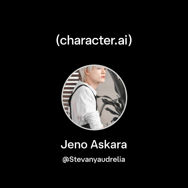 Chat with Jeno Askara | character.ai | Personalized AI for every moment of your day