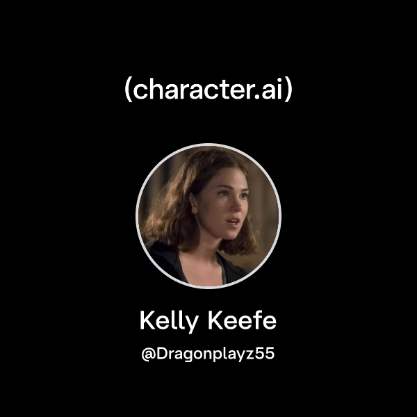 Chat with Kelly Keefe | character.ai | AI Chat, Reimagined–Your Words ...