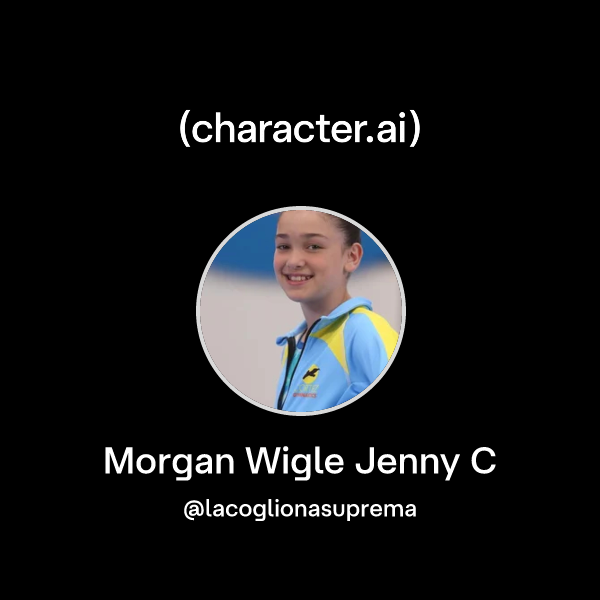 Chat with Morgan Wigle Jenny C | character.ai | AI Chat, Reimagined ...
