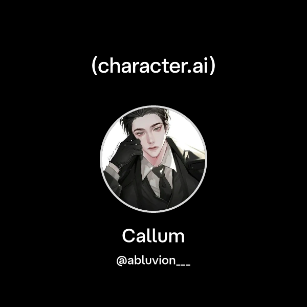 Chat with Callum | character.ai | AI Chat, Reimagined–Your Words. Your ...