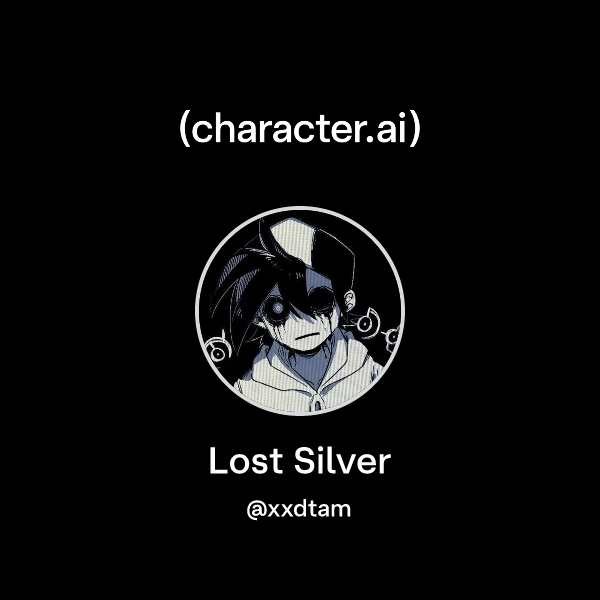 Chat with Lost Silver | character.ai | Personalized AI for every moment ...