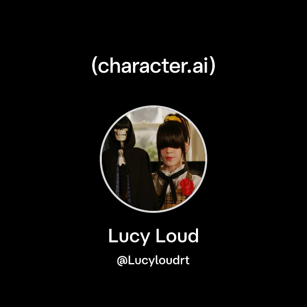 Chat with Lucy Loud | character.ai | Personalized AI for every moment of your day