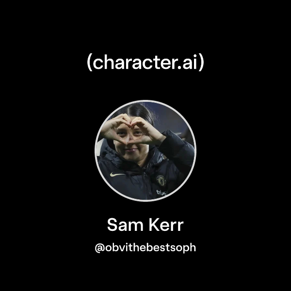Chat with Sam Kerr | character.ai | Personalized AI for every moment of ...
