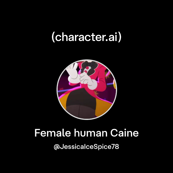 Chat with Female human Caine | character.ai | AI Chat, Reimagined–Your ...