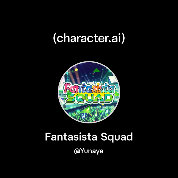 Chat with Fantasista Squad | character.ai | Personalized AI for every ...
