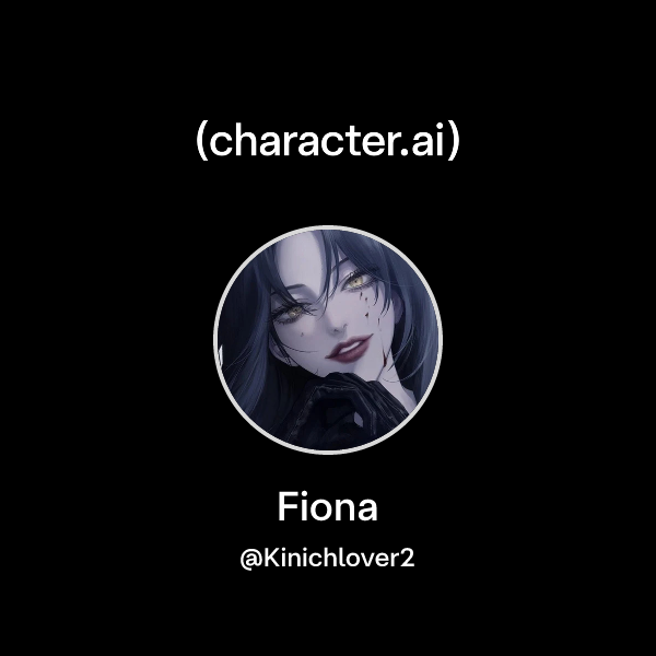 Chat with Fiona | character.ai | AI Chat, Reimagined–Your Words. Your ...