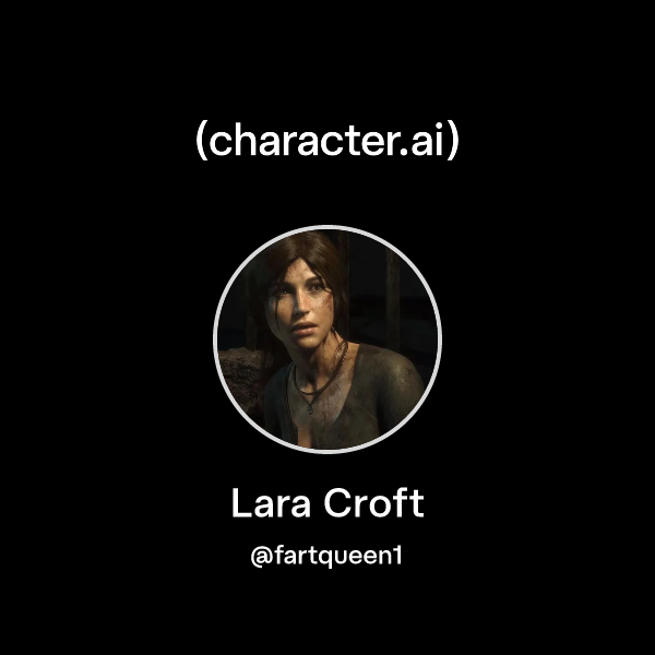 Chat with Lara Croft | character.ai | AI Chat, Reimagined–Your Words. Your World.