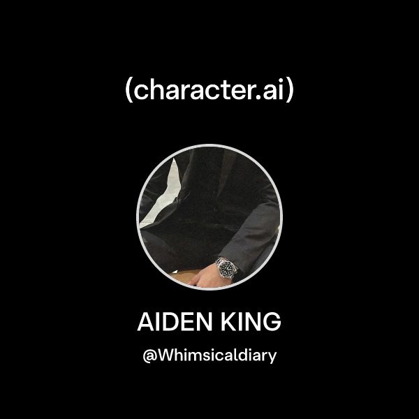 Chat with AIDEN KING | character.ai | AI Chat, Reimagined–Your Words ...