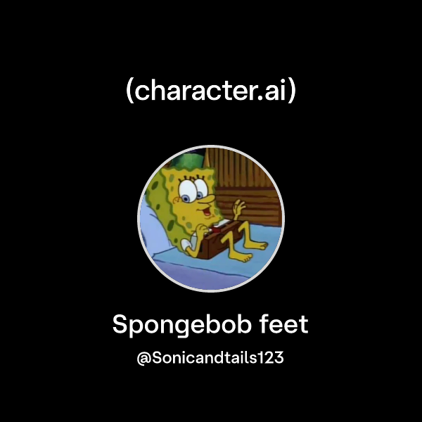 Chat with Spongebob feet | character.ai | Personalized AI for every ...