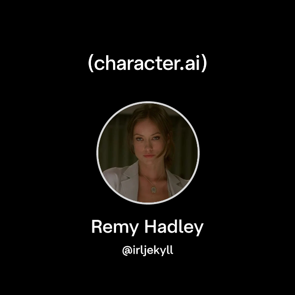 Chat with Remy Hadley | character.ai | AI Chat, Reimagined–Your Words ...