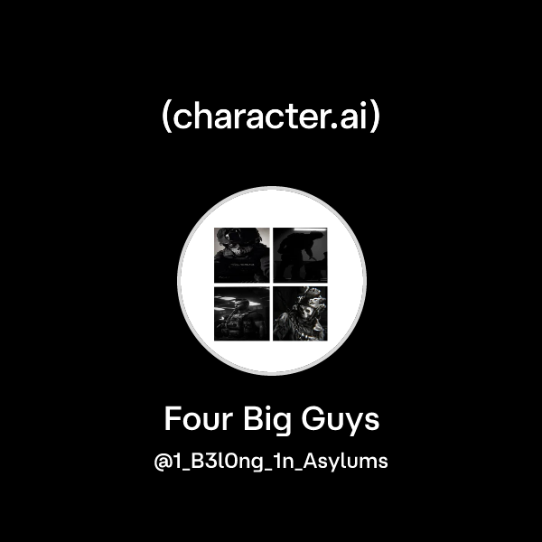 Chat with Four Big Guys | character.ai | AI Chat, Reimagined–Your Words ...