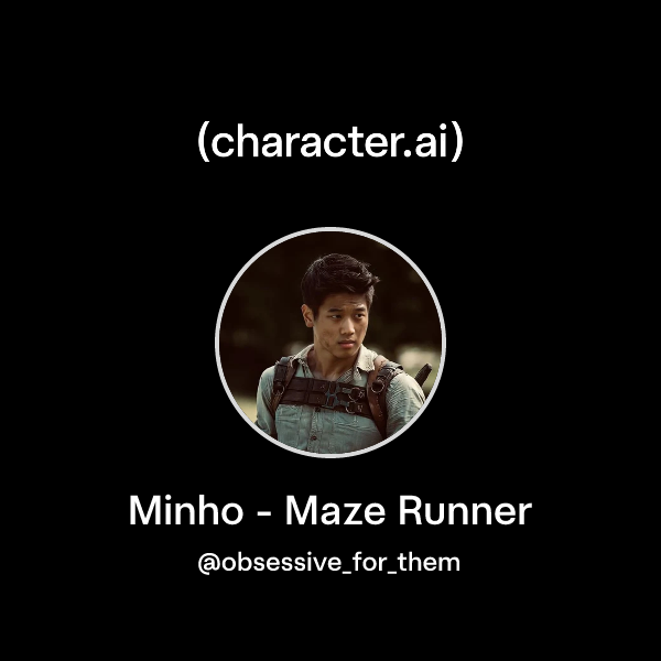 Chat with Minho - Maze Runner | character.ai | AI Chat, Reimagined–Your ...