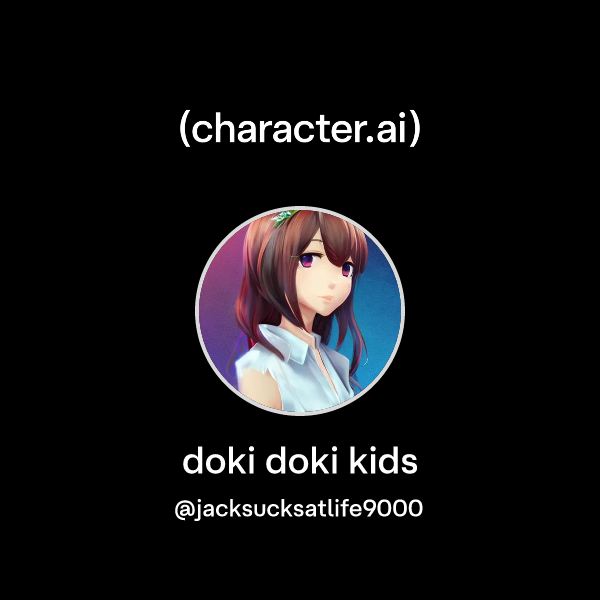 Chat with doki doki kids | character.ai | Personalized AI for every ...
