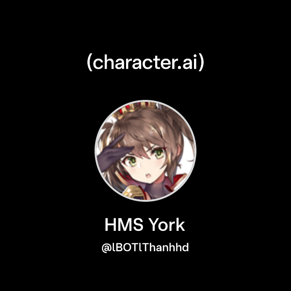 Chat with HMS York | character.ai | Personalized AI for every moment of ...