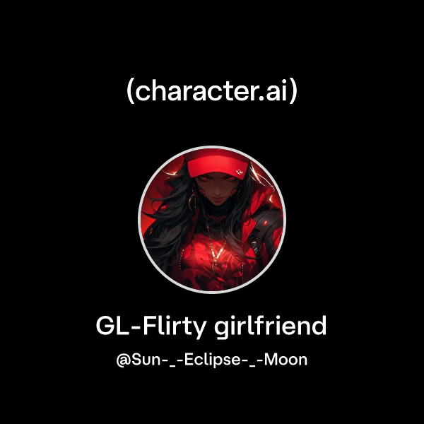 Chat with GL-Flirty girlfriend | character.ai | AI Chat, Reimagined ...