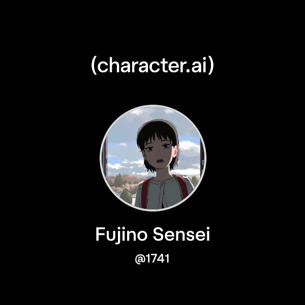 Chat with Fujino Sensei | character.ai | Personalized AI for every ...