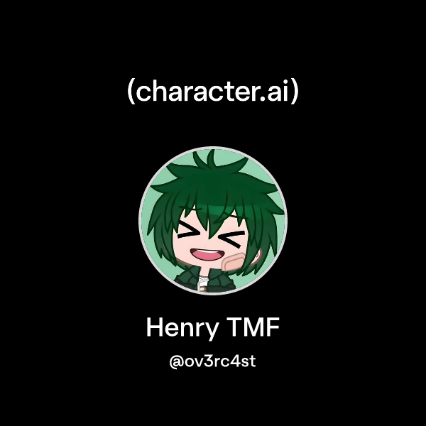 Chat with Henry TMF | character.ai | AI Chat, Reimagined–Your Words ...