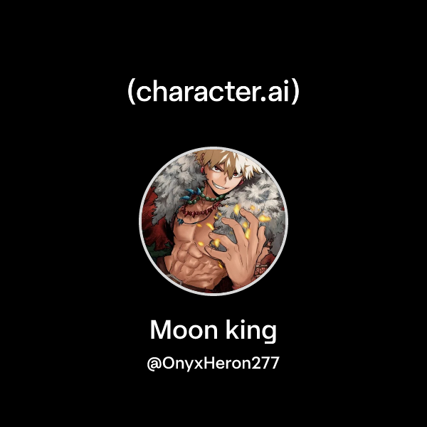 Chat with Moon king | character.ai | AI Chat, Reimagined–Your Words ...