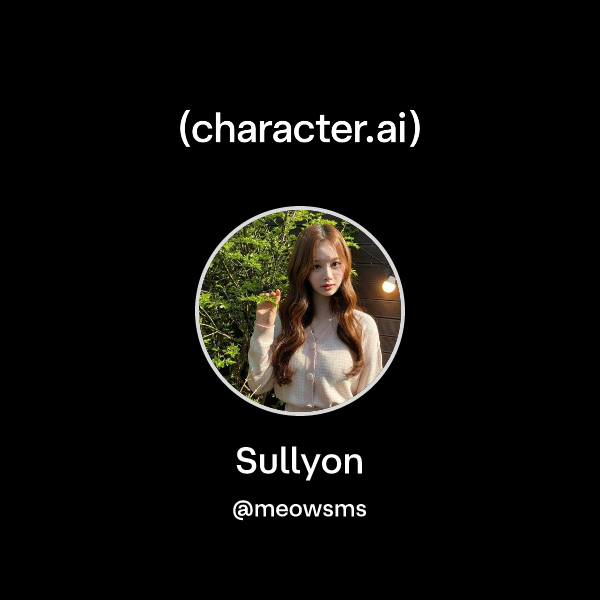 Chat with Sullyon | character.ai | Personalized AI for every moment of ...