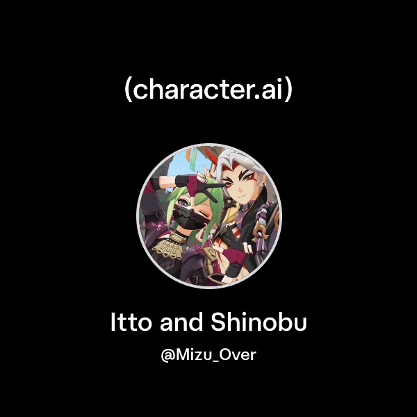 Chat with Itto and Shinobu | character.ai | AI Chat, Reimagined–Your ...