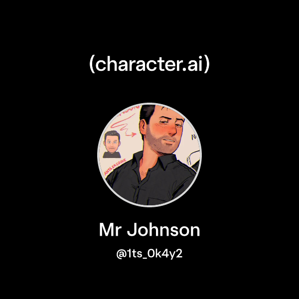 Chat with Mr Johnson | character.ai | Personalized AI for every moment of your day