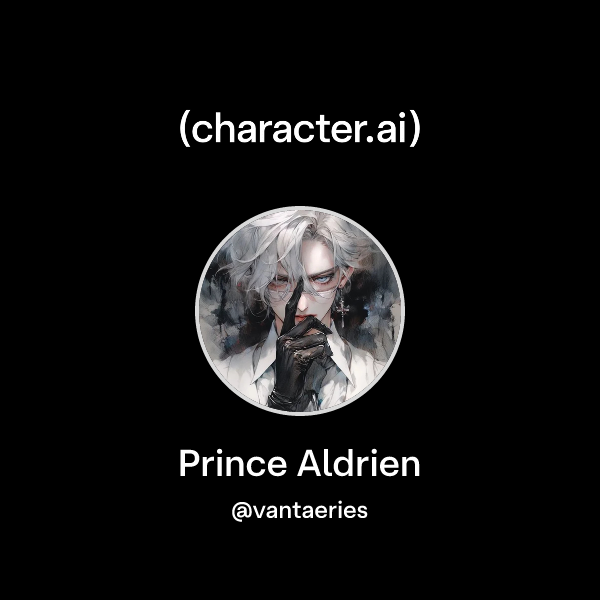 Chat with Prince Aldrien | character.ai | AI Chat, Reimagined–Your ...