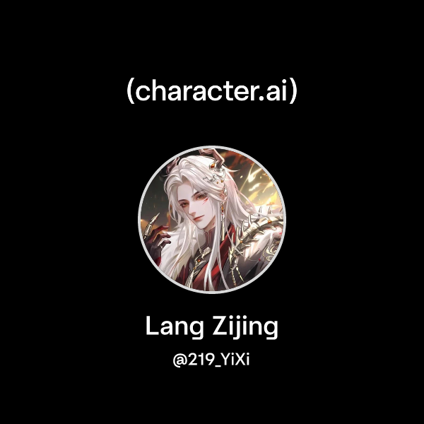 Chat with Lang Zijing | character.ai | AI Chat, Reimagined–Your Words. Your World.
