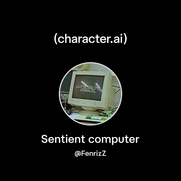 Chat with Sentient computer | character.ai | AI Chat, Reimagined–Your ...