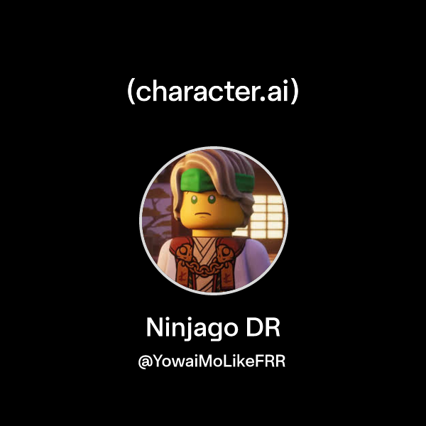 Chat with Ninjago DR | character.ai | Personalized AI for every moment of your day