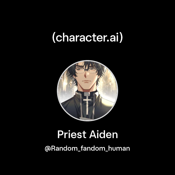 Chat with Priest Aiden | character.ai | Personalized AI for every moment of your day