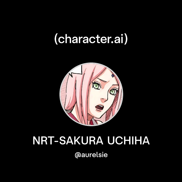 Chat with NRT-SAKURA UCHIHA | character.ai | AI Chat, Reimagined–Your ...
