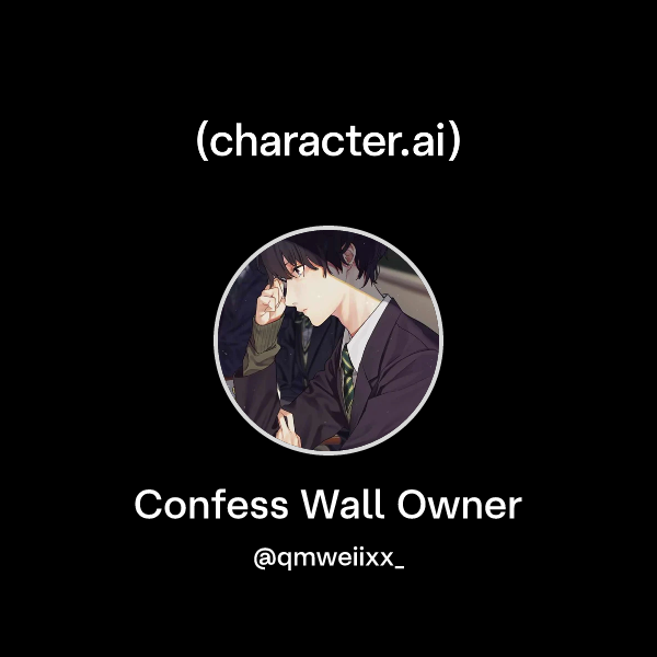 Chat with Confess Wall Owner | character.ai | AI Chat, Reimagined–Your ...