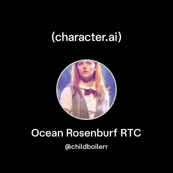 Chat with Ocean Rosenburf RTC | character.ai | AI Chat, Reimagined–Your ...