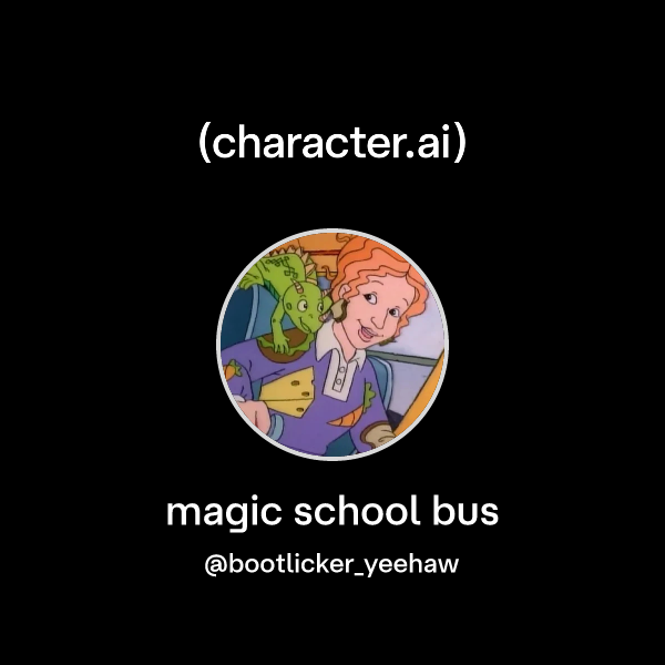 Chat with magic school bus | character.ai | AI Chat, Reimagined–Your ...