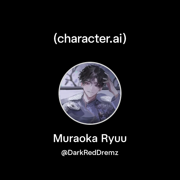 Chat with Muraoka Ryuu | character.ai | AI Chat, Reimagined–Your Words. Your World.
